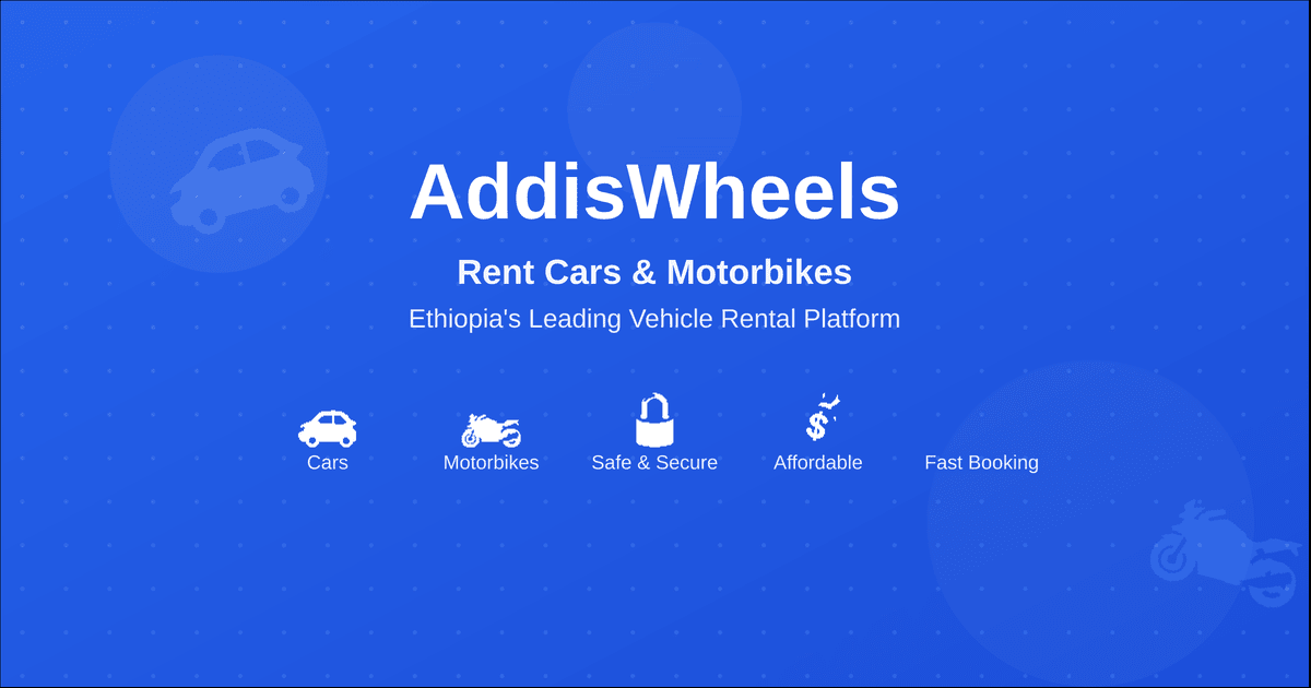 Car Rental in Addis Ababa - Affordable & Reliable | AddisWheels